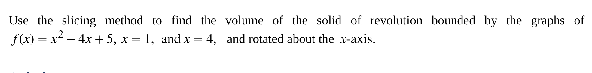 Solved Use the slicing method to find the volume of the | Chegg.com