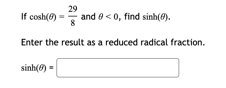 Solved If cosh(0) = 29 and 0
