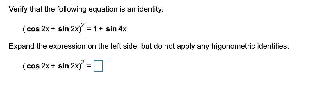 Solved Verify the identity. (3 sin 0 - 3 cos 0)2 = 9 -9 sin | Chegg.com