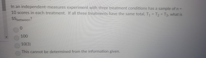Solved in an independent-measures experiment with three | Chegg.com