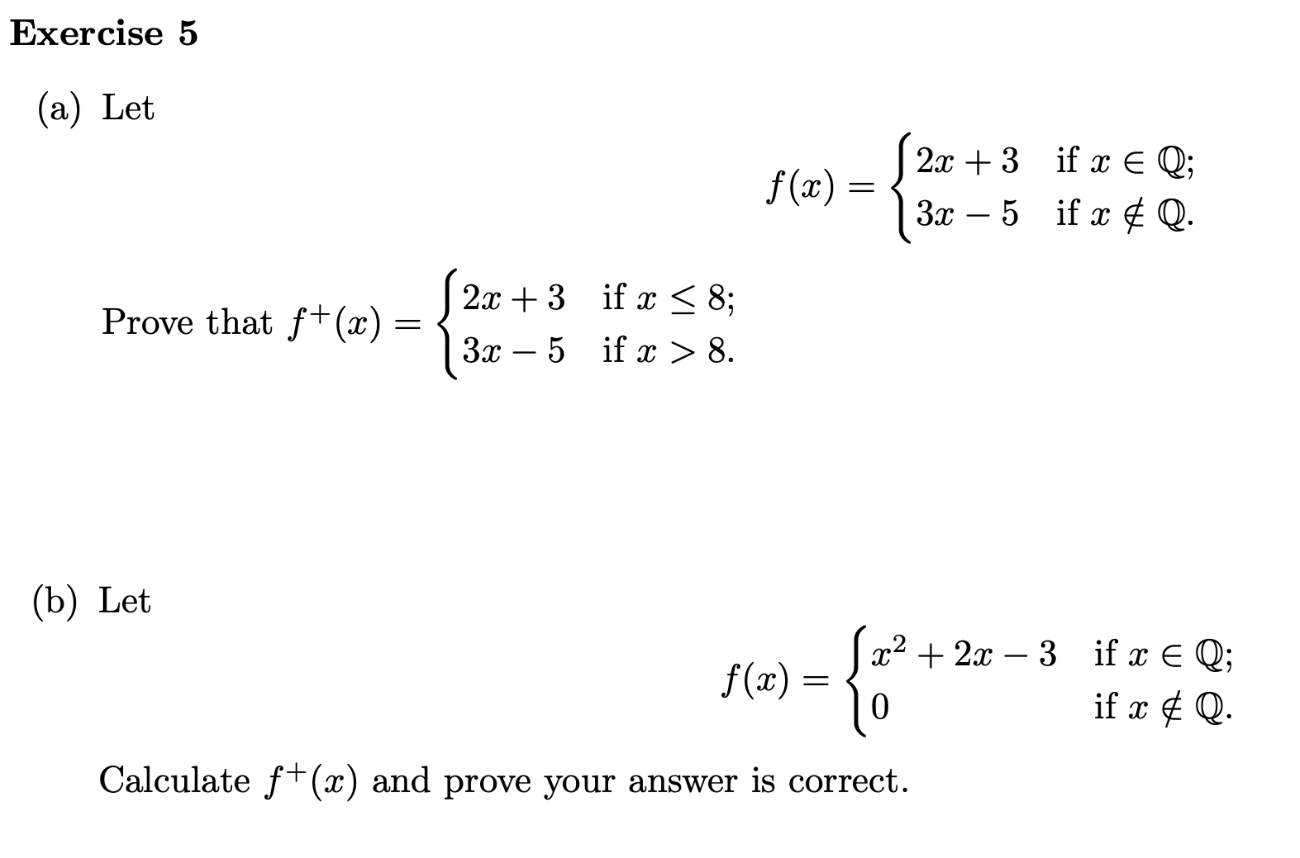Solved Exercise 5 (a) Let f(x)={2x+33x−5 if x∈Q if x∈/Q | Chegg.com