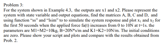 Problem 3: For the system shown in Example 4.3, the | Chegg.com
