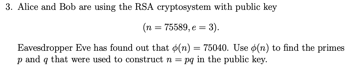 Solved 3. Alice and Bob are using the RSA cryptosystem with | Chegg.com