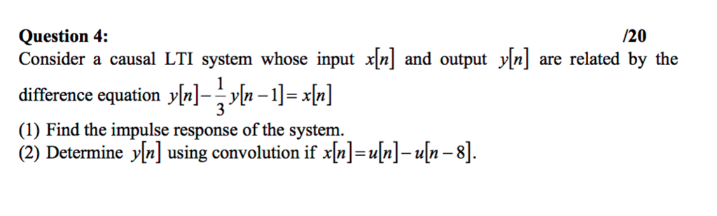 Solved /20 Question 4: Consider a causal LTI system whose | Chegg.com