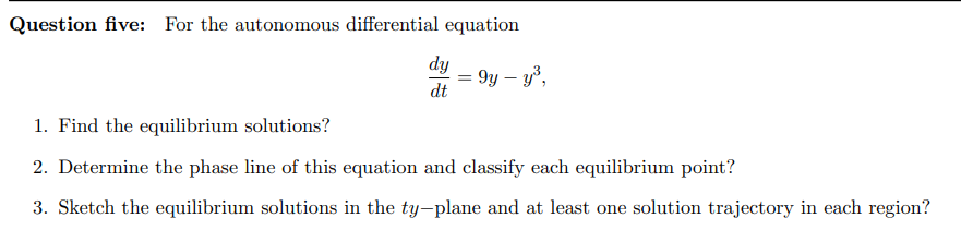 Solved Question Five For The Autonomous Differential