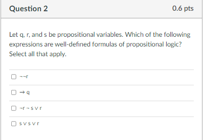 Solved Let q,r, and s be propositional variables. Which of | Chegg.com