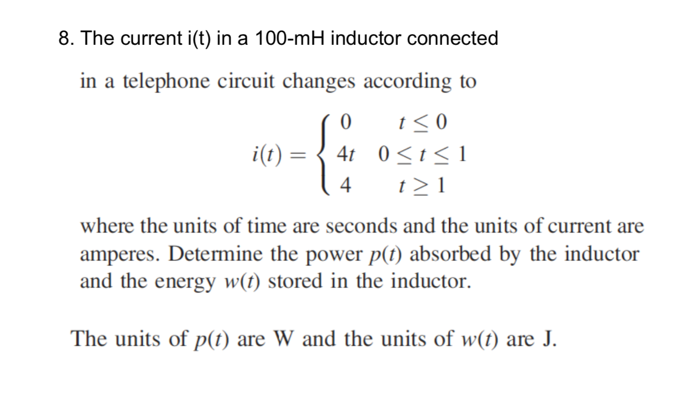 Solved 8. The current i(t) in a 100-mH inductor connected in | Chegg.com