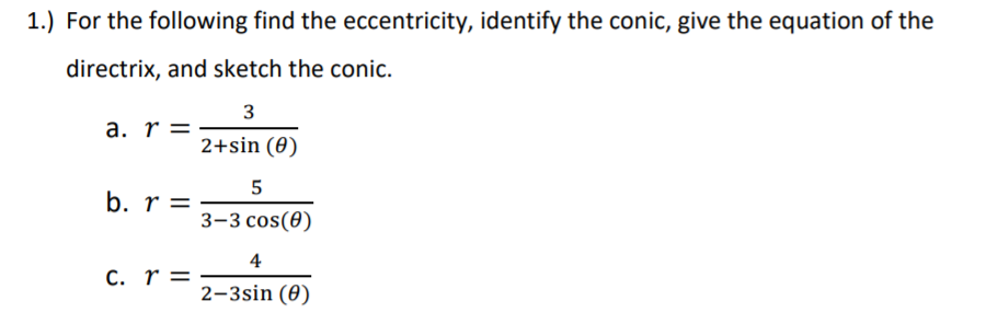 Solved 1.) For the following find the eccentricity, identify | Chegg.com