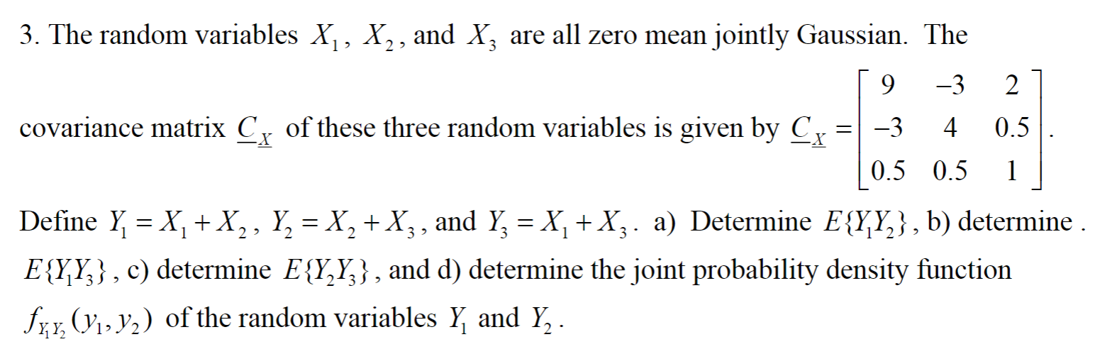 Solved 3. The random variables X1,X2, and X3 are all zero | Chegg.com