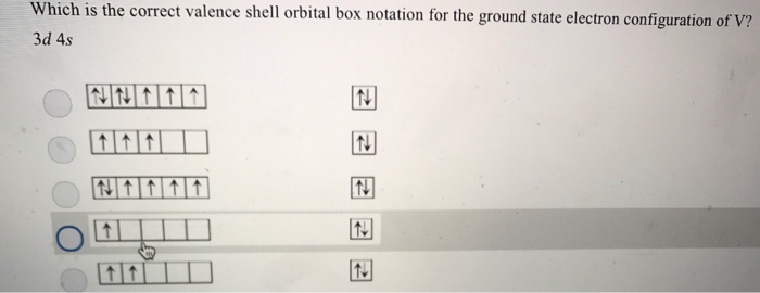 Solved Which is the correct valence shell orbital box | Chegg.com