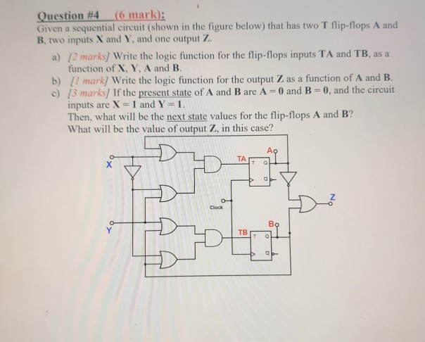 Solved Question #4 (6 mark): Given a sequential circuit | Chegg.com