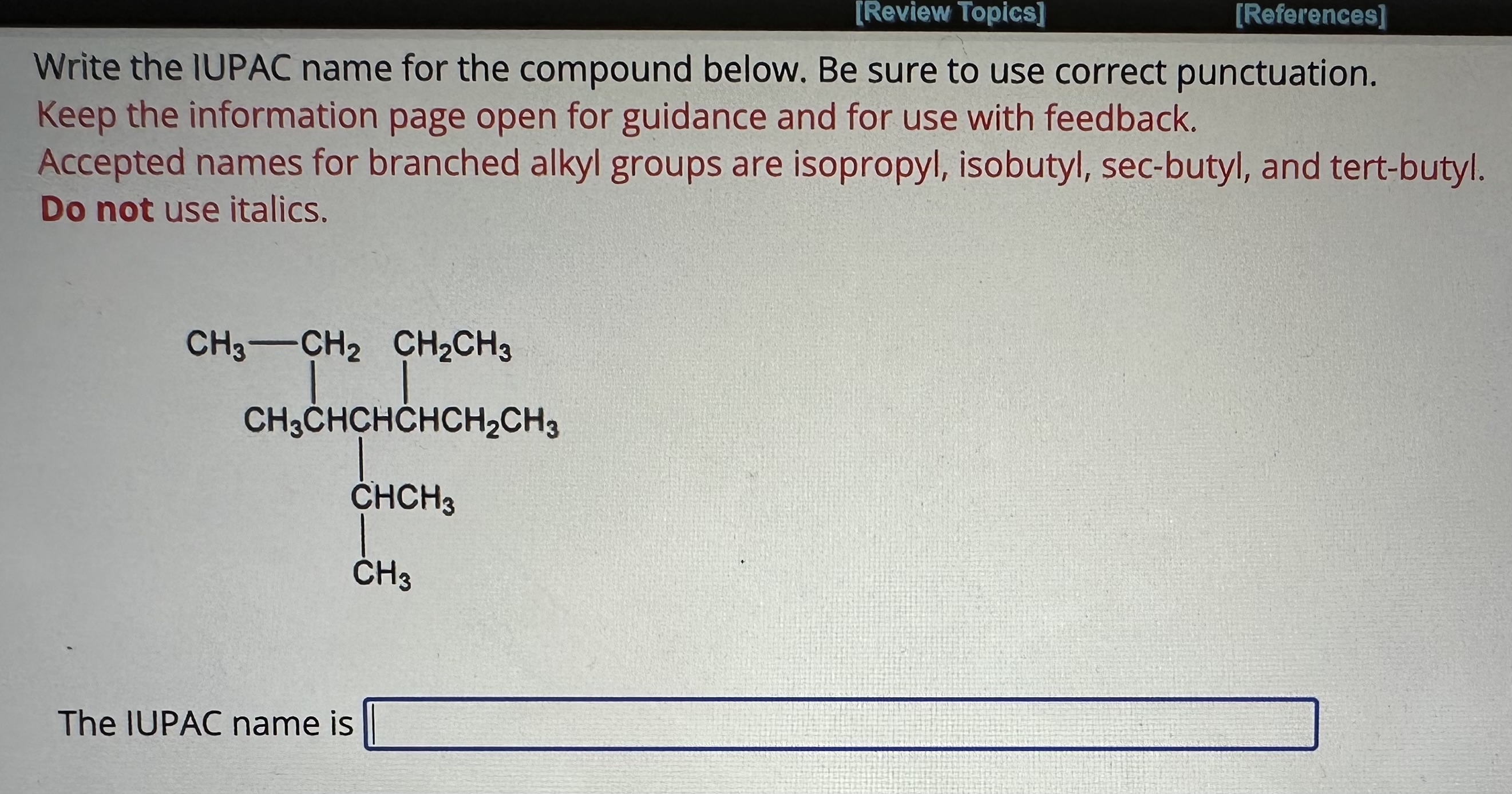 Solved Write the IUPAC name for the compound below. Be sure | Chegg.com