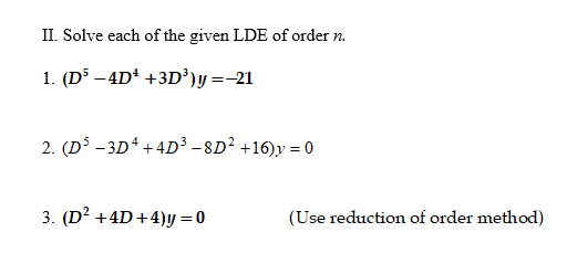 Solved II. Solve each of the given LDE of order n. 1. (D5 – | Chegg.com