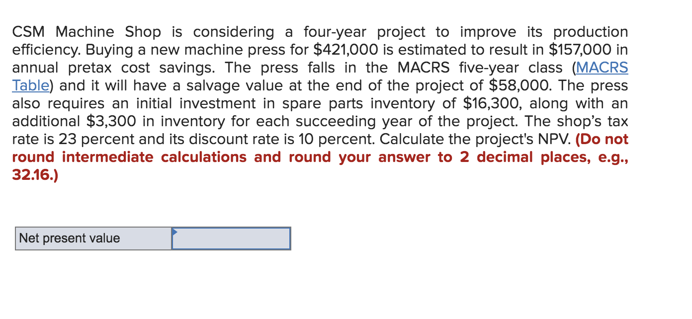 Solved CSM Machine Shop is considering a four-year project | Chegg.com
