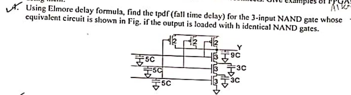 Solved Using Elmore delay formula, find the tpdf (fall ﻿time | Chegg.com
