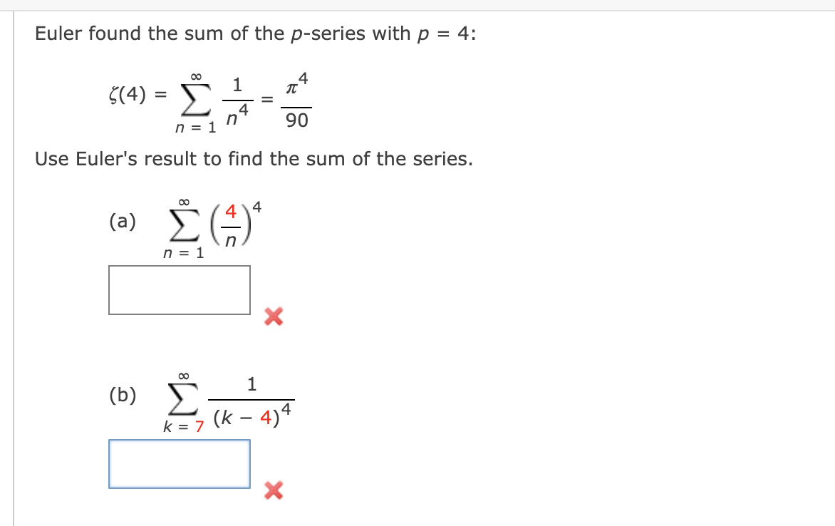 Solved Euler found the sum of the p-series with p = 4: 𝜁(4) | Chegg.com