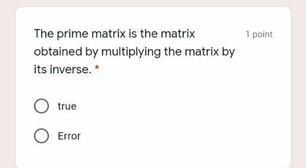 Solved 1 point The prime matrix is the matrix obtained by | Chegg.com