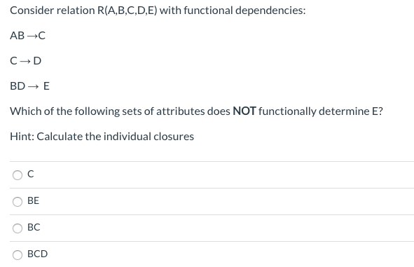 Solved Consider relation R(A,B,C,D,E) with functional | Chegg.com