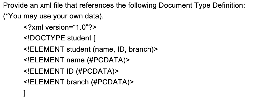 Solved Provide an xml file that references the following | Chegg.com