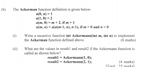 Solved (b) The Ackerman function definition is given below: | Chegg.com
