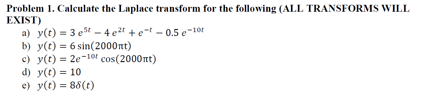 Solved Problem 1. Calculate the Laplace transform for the | Chegg.com