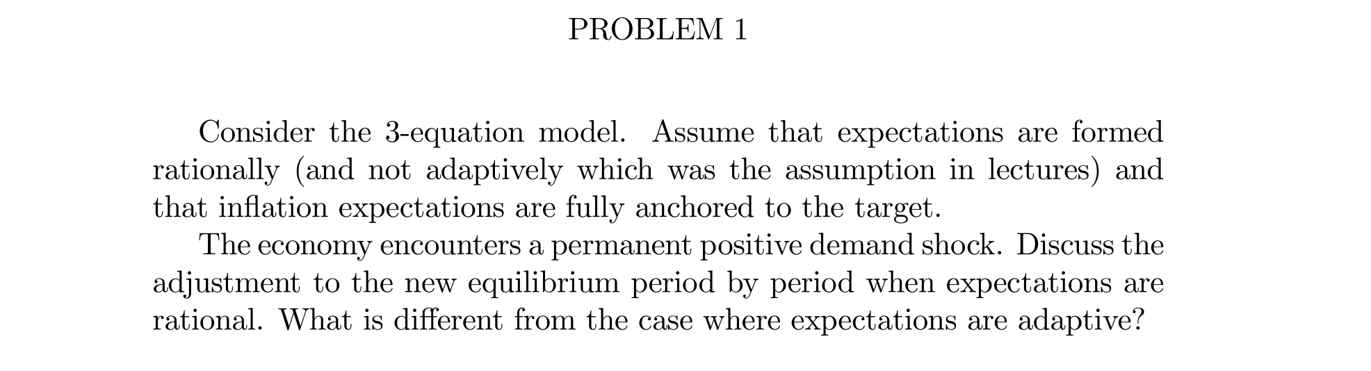 Solved PROBLEM 1 Consider the 3-equation model. Assume that | Chegg.com