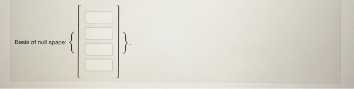 Solved (1 point) Find a basis for the column space, row | Chegg.com