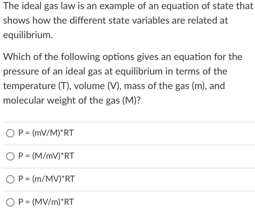 Solved The ideal gas law is an example of an equation of | Chegg.com