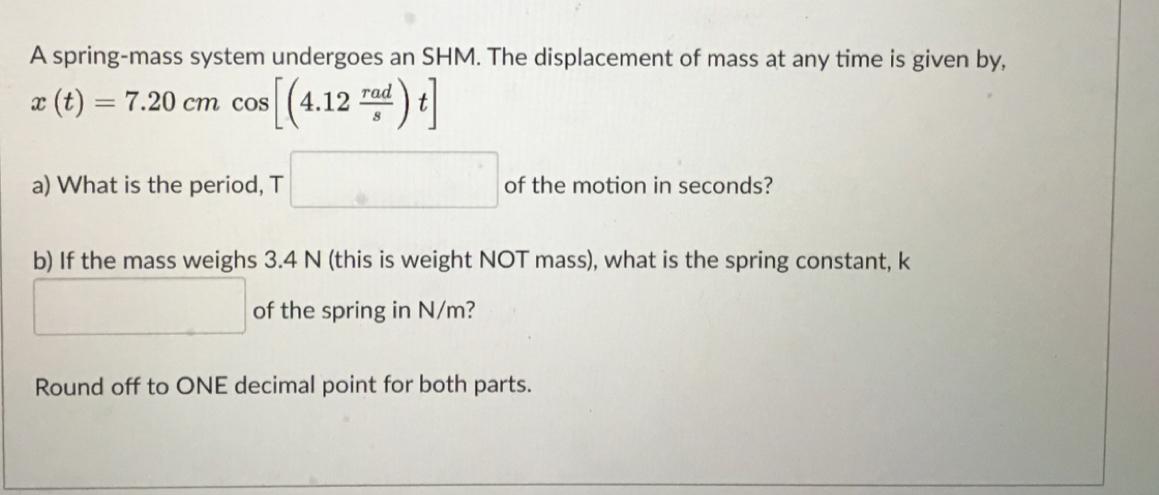 Solved A spring-mass system undergoes an SHM. The | Chegg.com