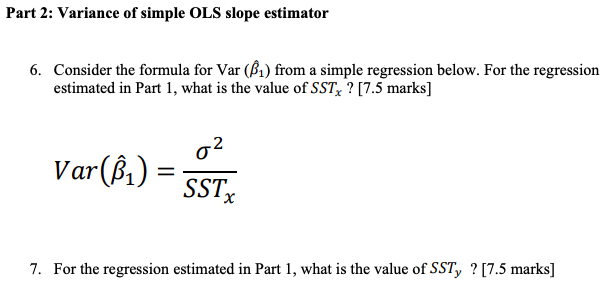Solved Part 2: Variance of simple OLS slope estimator 6. | Chegg.com