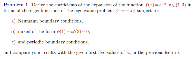 Solved Problem 1. ﻿Derive the coefficients of the expansion | Chegg.com