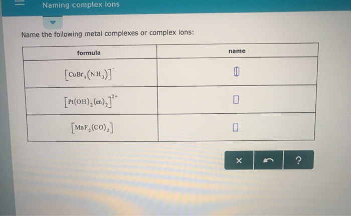 Solved -Naming complex ions Name the following metal | Chegg.com
