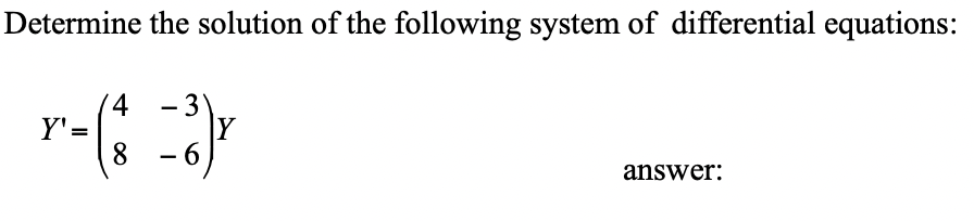 Solved Determine the solution of the following system of | Chegg.com