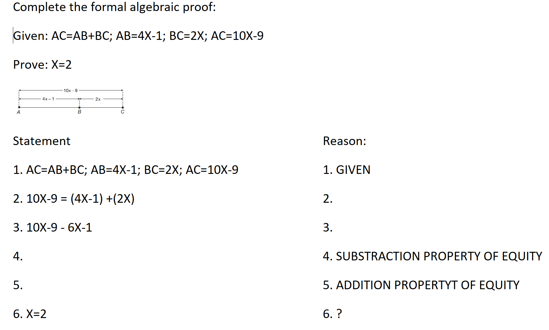 Solved Complete the formal algebraic proof: Given: | Chegg.com Solved Complete the formal algebraic proof: Given: | Chegg.com