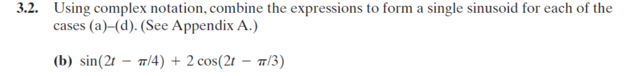 Solved 3.2. Using complex notation, combine the expressions | Chegg.com