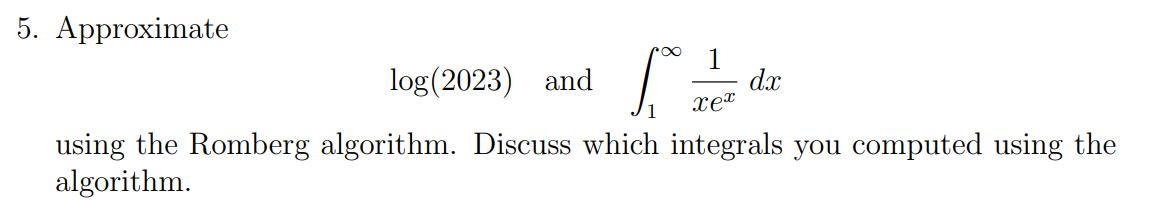 Solved 5. Approximate log(2023) and ∫1∞xex1dx using the | Chegg.com