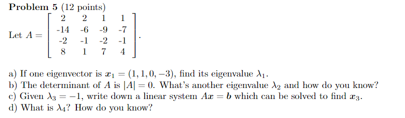 Solved Let A=⎣⎡2−14−282−6−111−9−271−7−14⎦⎤ a) If one | Chegg.com