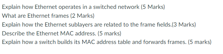 Solved Explain how Ethernet operates in a switched network | Chegg.com