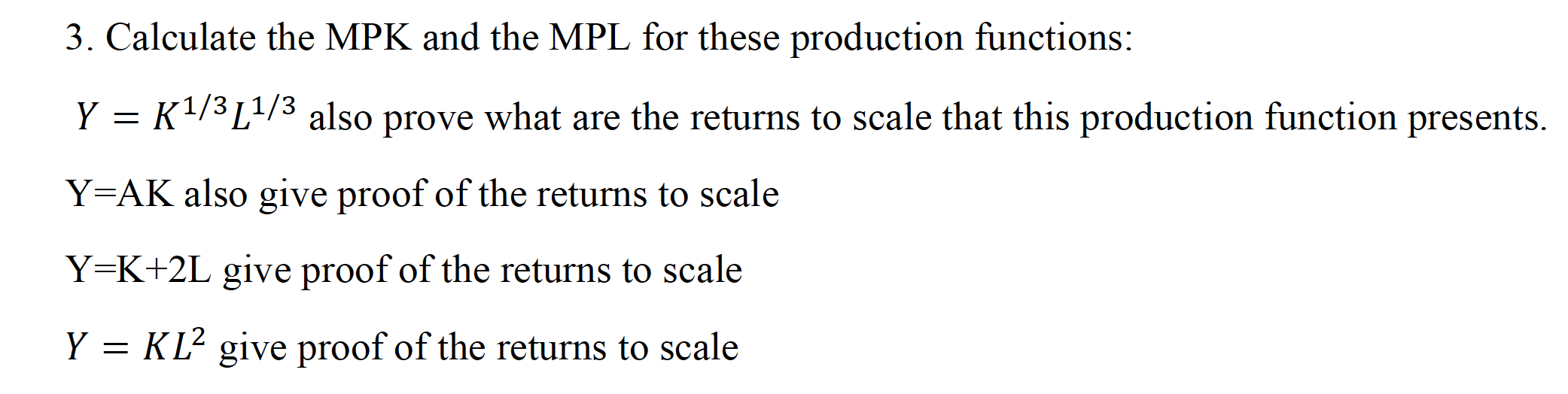 Solved 3. Calculate the MPK and the MPL for these production | Chegg.com