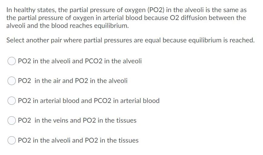 Solved In healthy states, the partial pressure of oxygen | Chegg.com