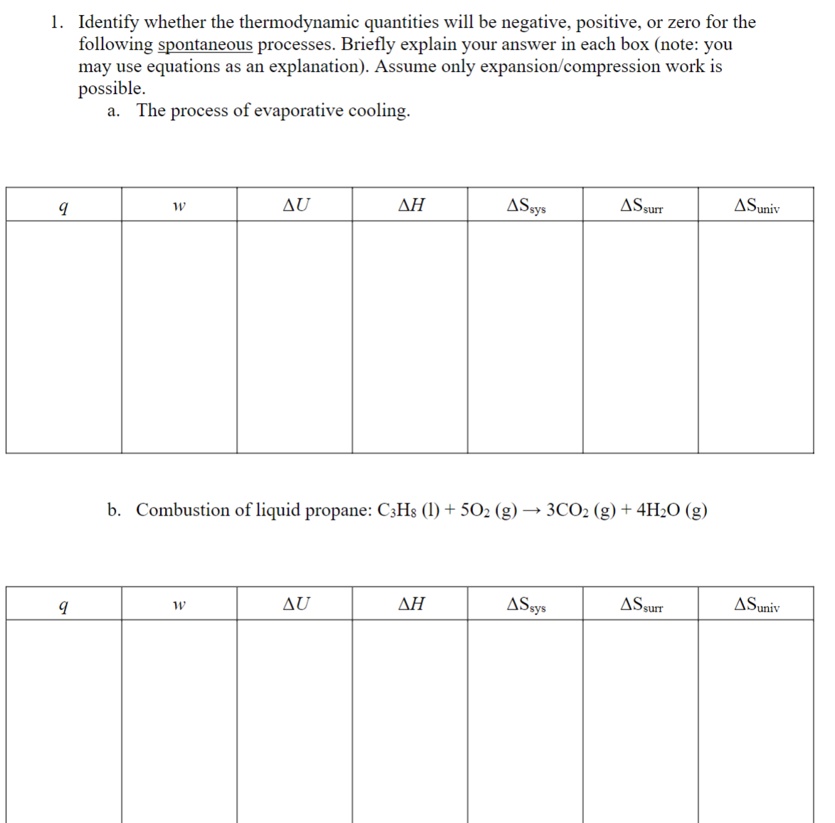 Solved 1. Identify whether the thermodynamic quantities will | Chegg.com