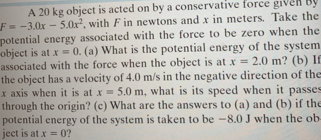 Solved A 20 kg object is acted on by a conservative force | Chegg.com