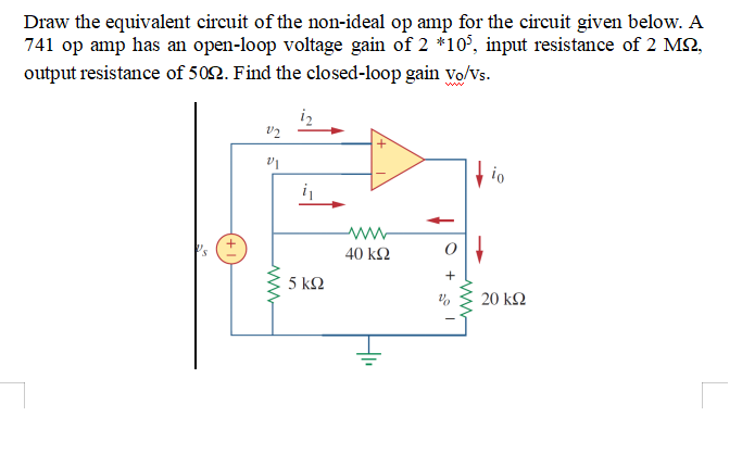 Solved Draw the equivalent circuit of the non-ideal op amp | Chegg.com