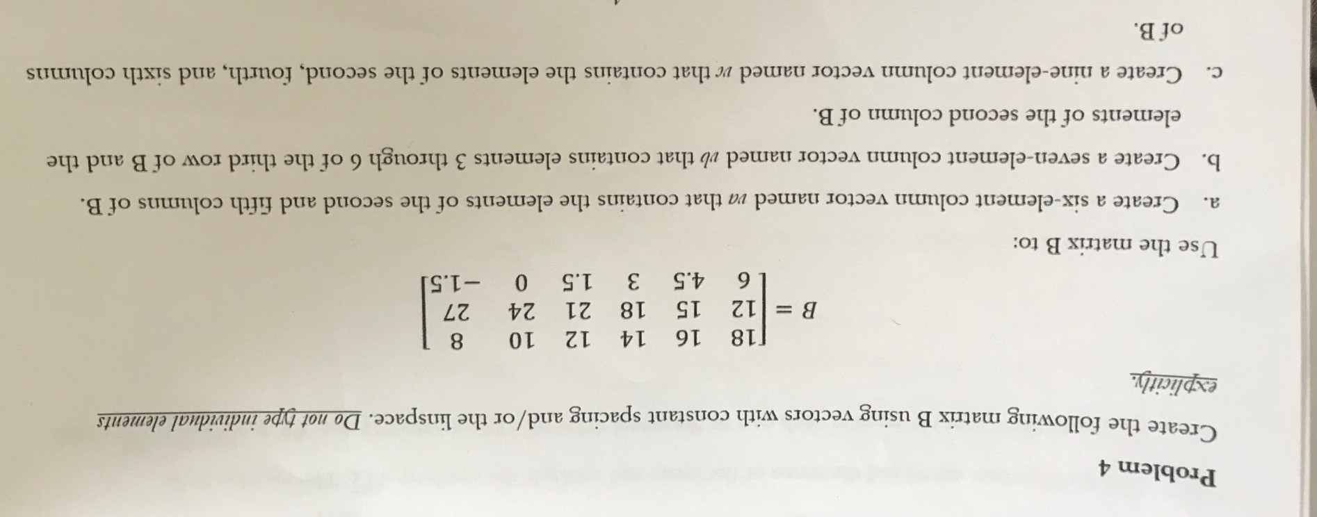 Solved Problem 4 Create the following matrix B using vectors | Chegg.com