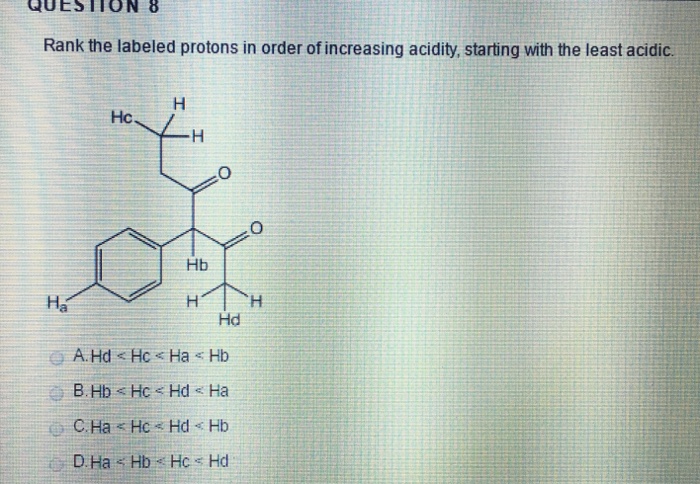 Solved QUESTION 8 Rank the labeled protons in order | Chegg.com