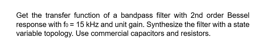 Solved Get the transfer function of a bandpass filter with 2 | Chegg.com
