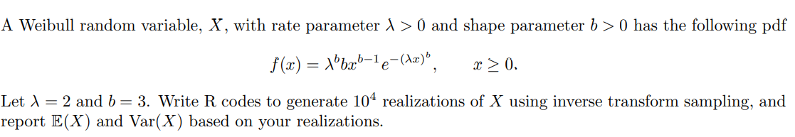 Solved A Weibull random variable, X, with rate parameter (>0 | Chegg.com