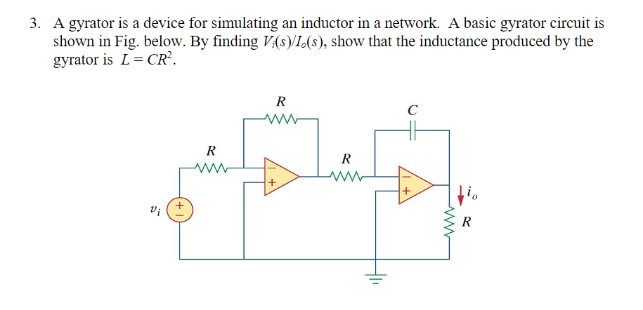 Solved 3. A gyrator is a device for simulating an inductor | Chegg.com