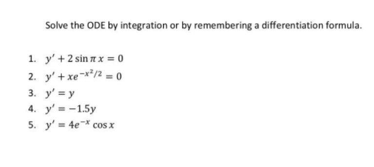Solved Solve the ODE by integration or by remembering a | Chegg.com