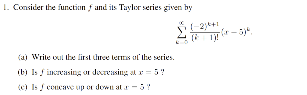 Solved 1. Consider the function f and its Taylor series | Chegg.com
